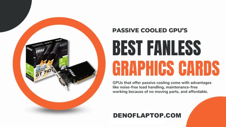 7 Best Fanless Graphics Cards (2023) - Passive Cooled GPU's - Den of Laptop